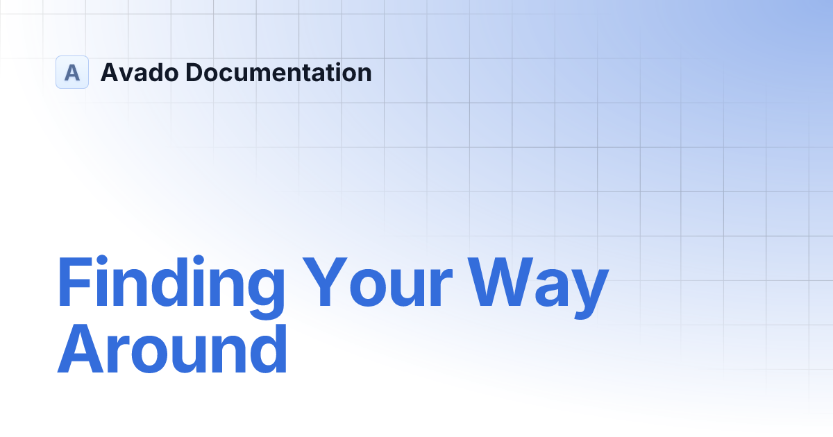 Finding Your Way Around | Avado Documentation